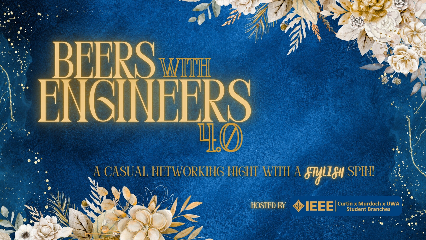 Beers with Engineers 4.0 | IEEE Curtin University Student Branch | TidyHQ